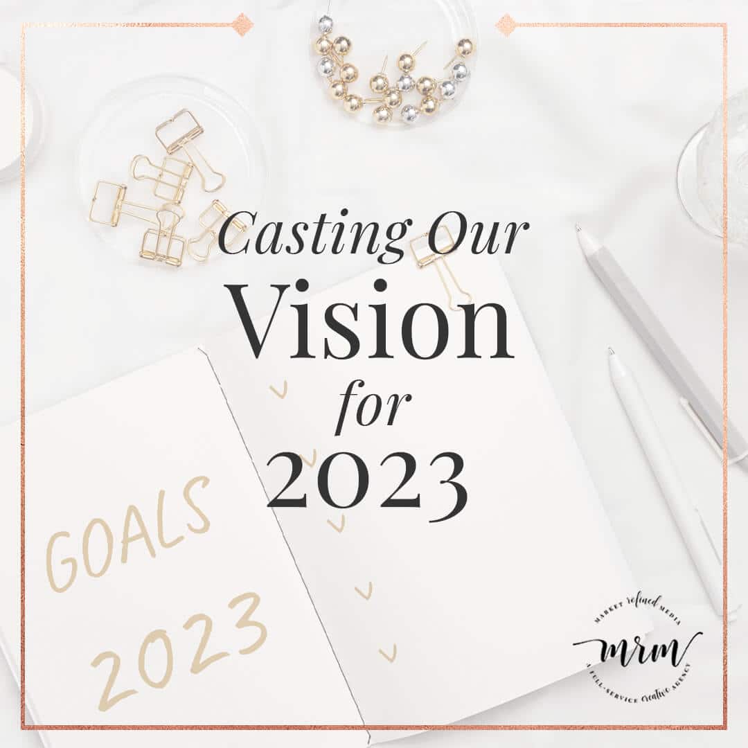 MRM Blog: Casting Our Vision for 2023