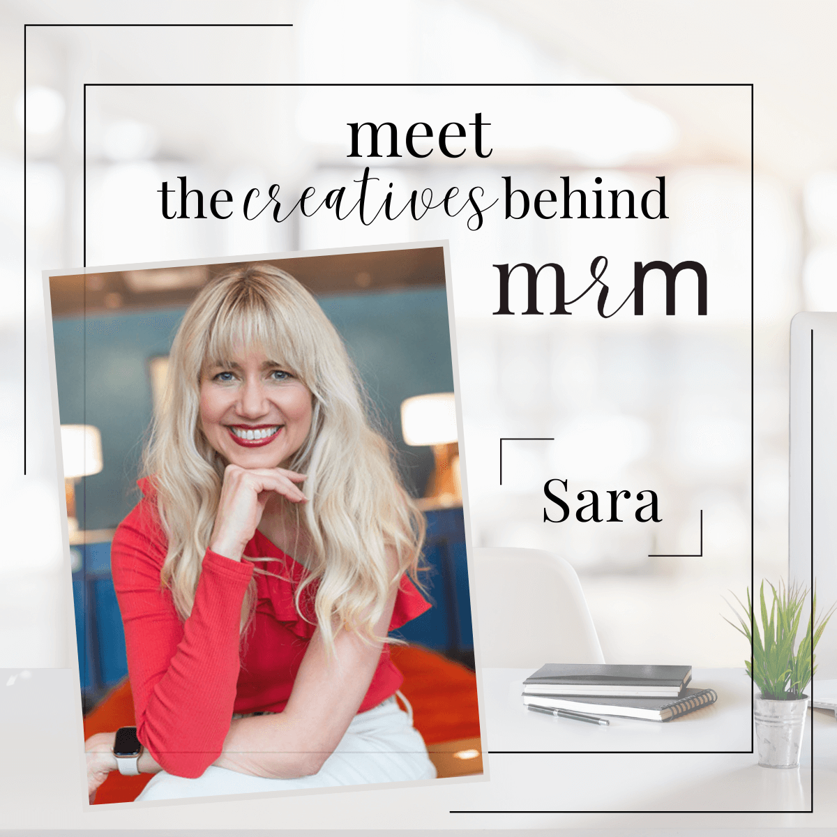 Meet MRM: Sara Ward, Publishing & Marketing Strategist